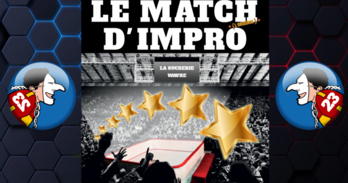 La ligue d'impro: Le match des Etoiles le 20 janvier 2024 à Wavre
