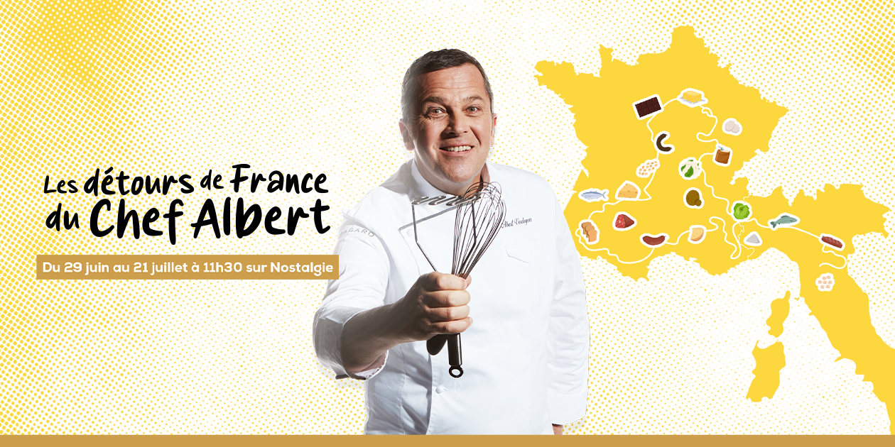 Ecoutez les Détours de France du Chef Albert sur Nostalgie