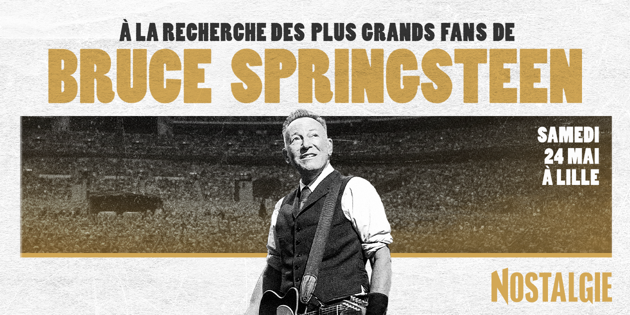 Nostalgie vous emmène au concert de Bruce Springsteen à Lille